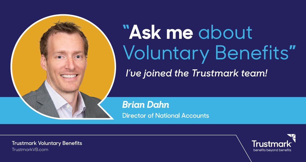 Brian Dahn joins Trustmark Voluntary Benefits